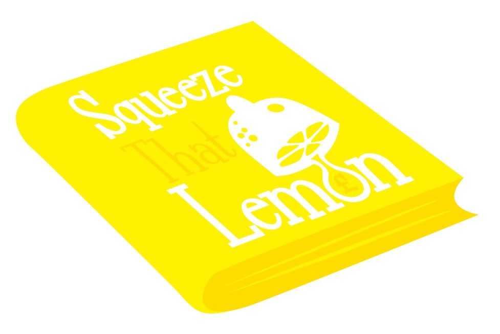 Ten Starter Steps - Squeeze that Lemon